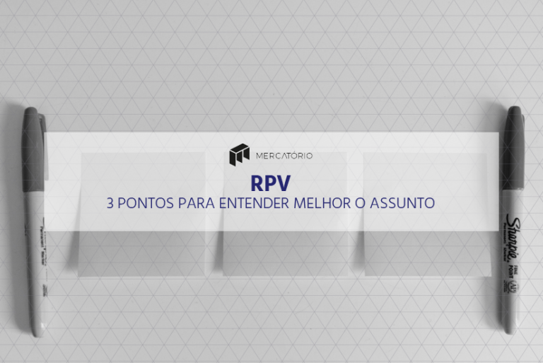 RPV: 3 pontos para entender melhor o assunto – Blog Mercatório